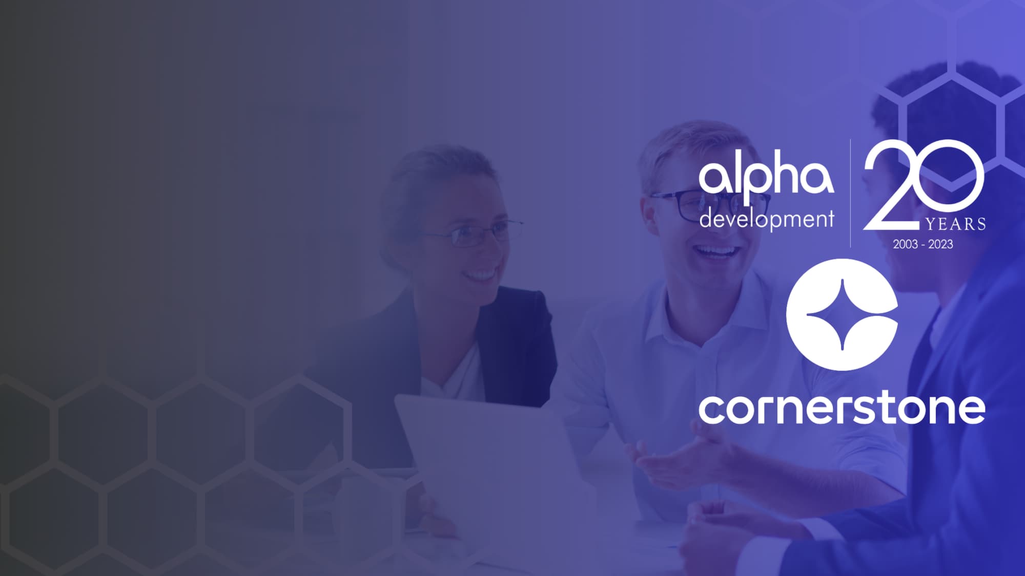 United in Growth with Cornerstone - Alpha Development